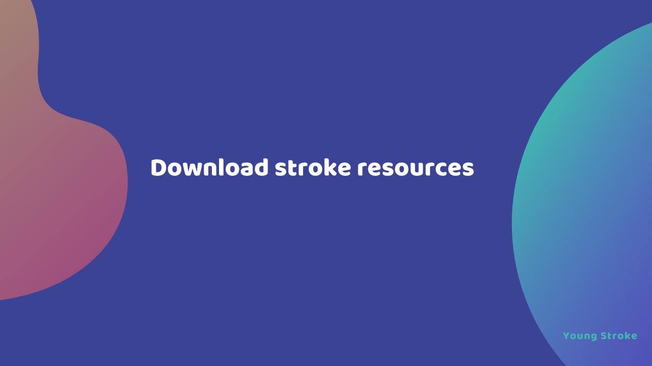 Resources about stroke - Learn about stroke on Young Stroke